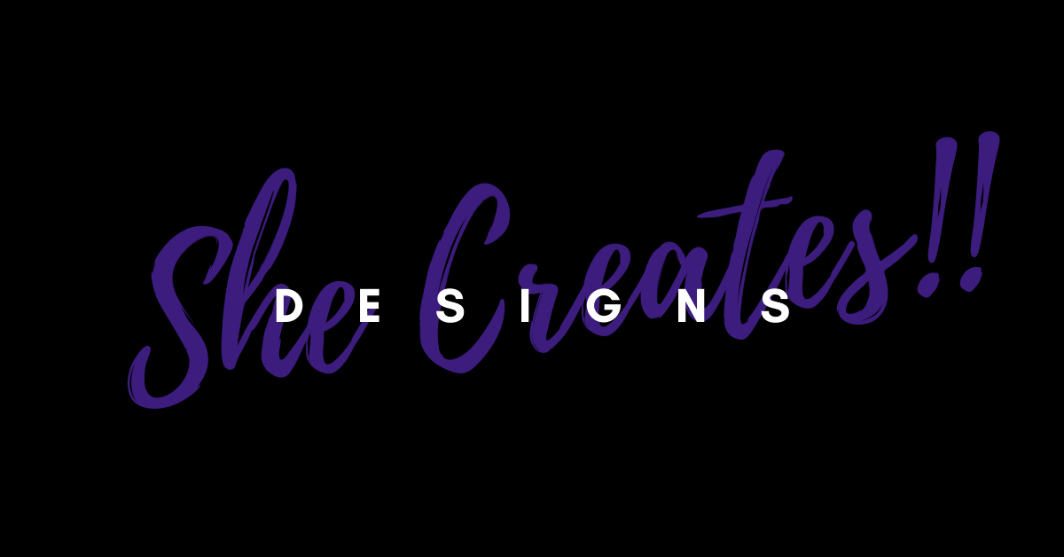 She Creates Designs – She Creates Designs!!!